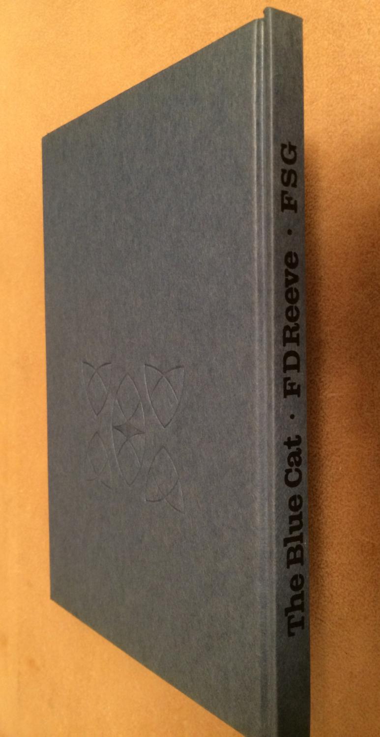 The Blue Cat par F. D. Reeve: As New Hardcover (1972) 1st Edition ...