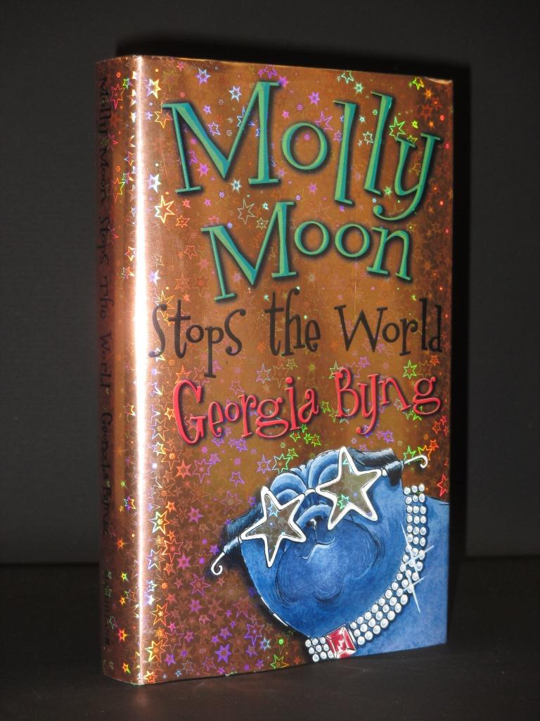 Molly Moon Stops the World [SIGNED] by Georgia Byng: Fine Hardback ...