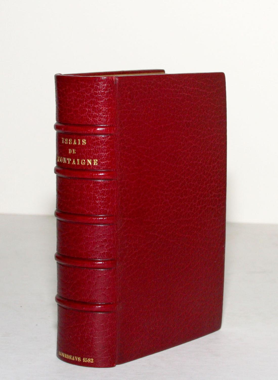 Essais. Édition seconde, revue & augmentée. par MONTAIGNE, Michel de ...