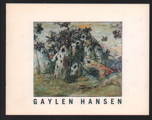 Gaylen Hansen [exhibition catalogue] by Hansen, Gaylen: Very good ...
