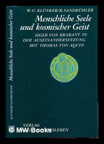 Menschliche Seele und kosmischer Geist : Siger von Brabant in der ...