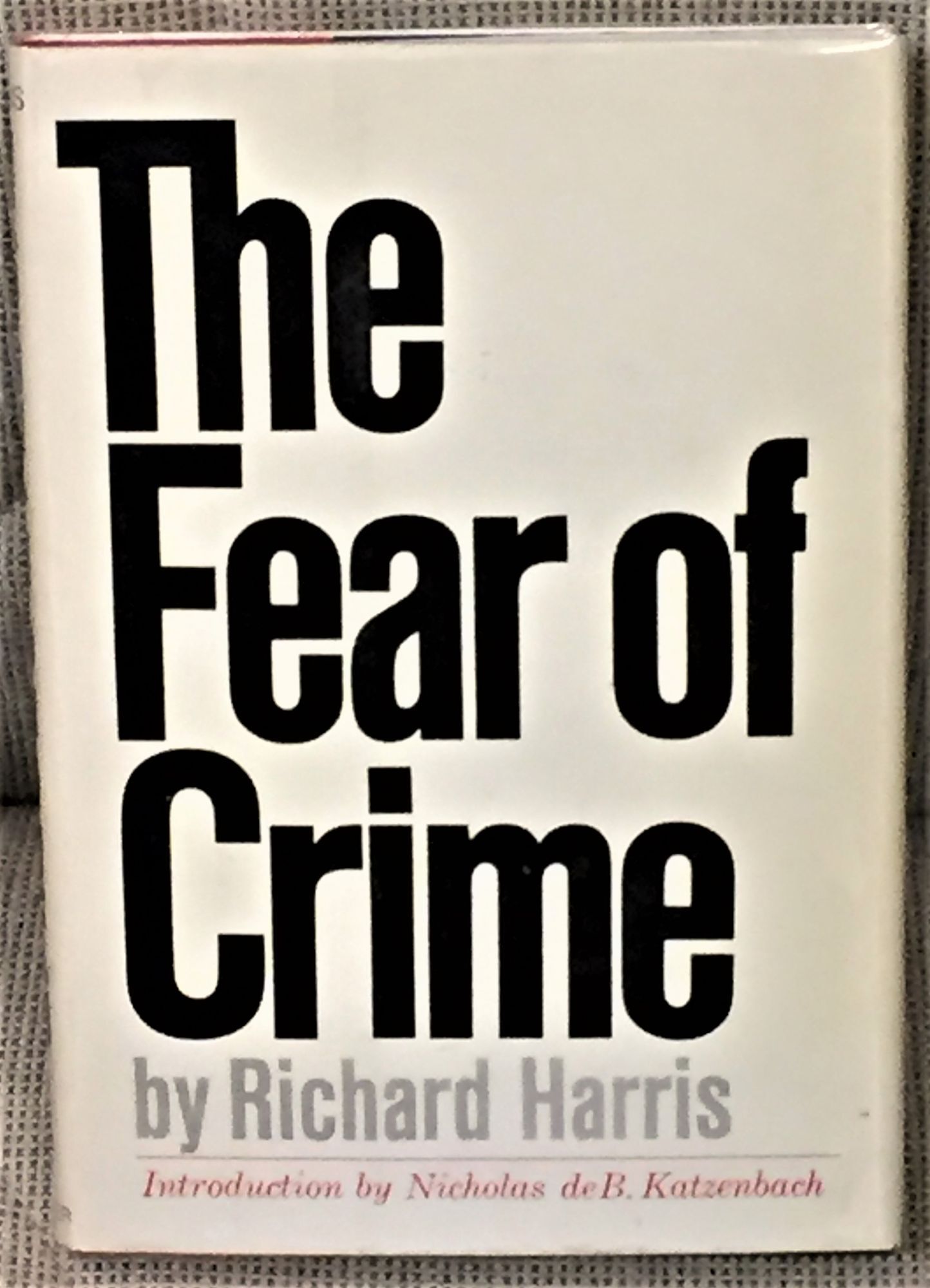 The Fear of Crime by Richard Harris: Cloth (1969) First Edition. | My ...