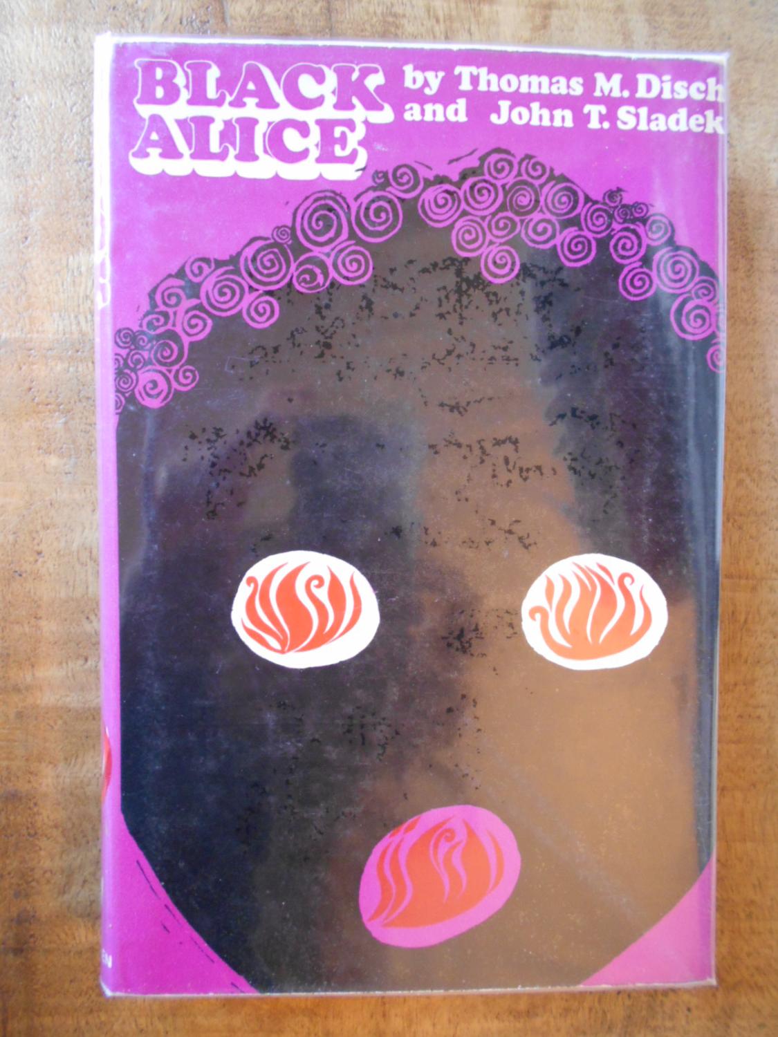 BLACK ALICE by DISCH, Thomas M. & SLADEK, John T.: Good Hardcover (1969 ...