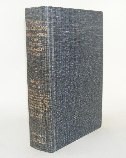 THE WAR OF THE REBELLION Official Records of the Union and Confederate ...