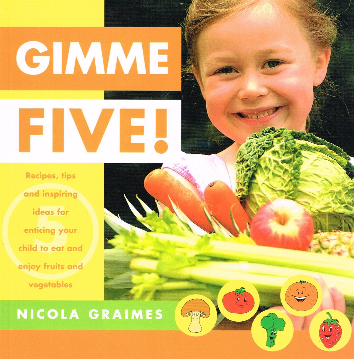 Gimme Five : by Nicola Graimes ; ( Photographer ) Jules Selmes: As New ...