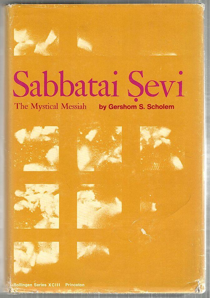 Sabbatai Sevi; The Mystical Messiah; 1626-1676 by Scholem, Gershom ...