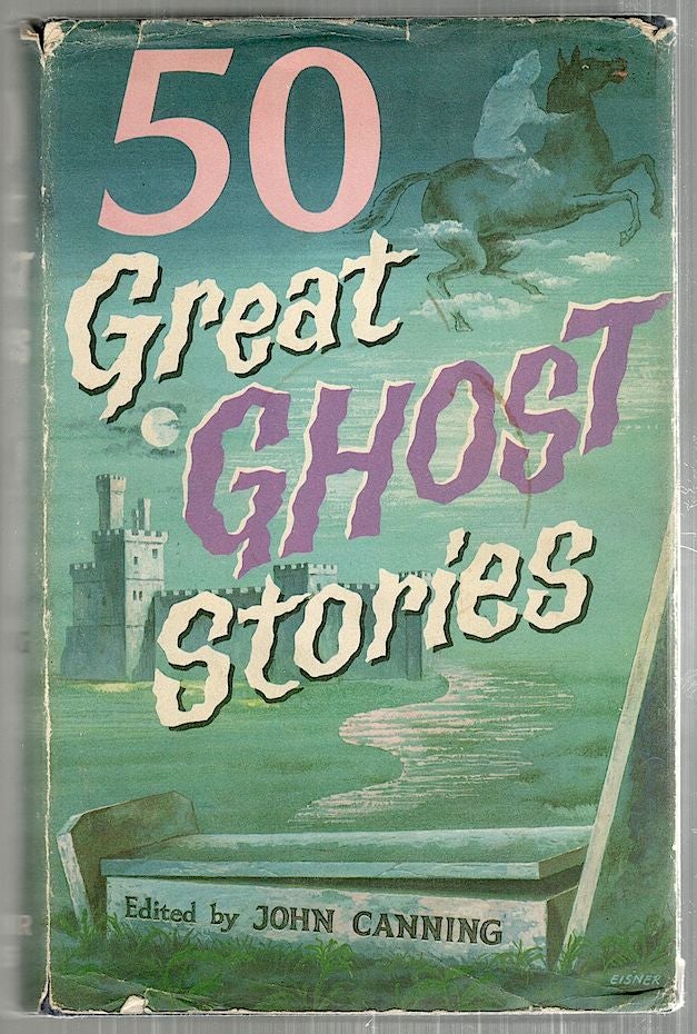 50 Great Ghost Stories by Canning, John (editor): (1971) First edition ...