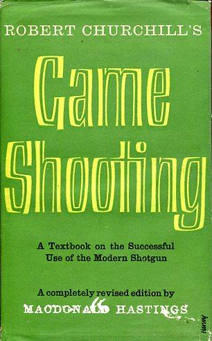Game Shooting a textbook on the successful use of the modern shot gun ...