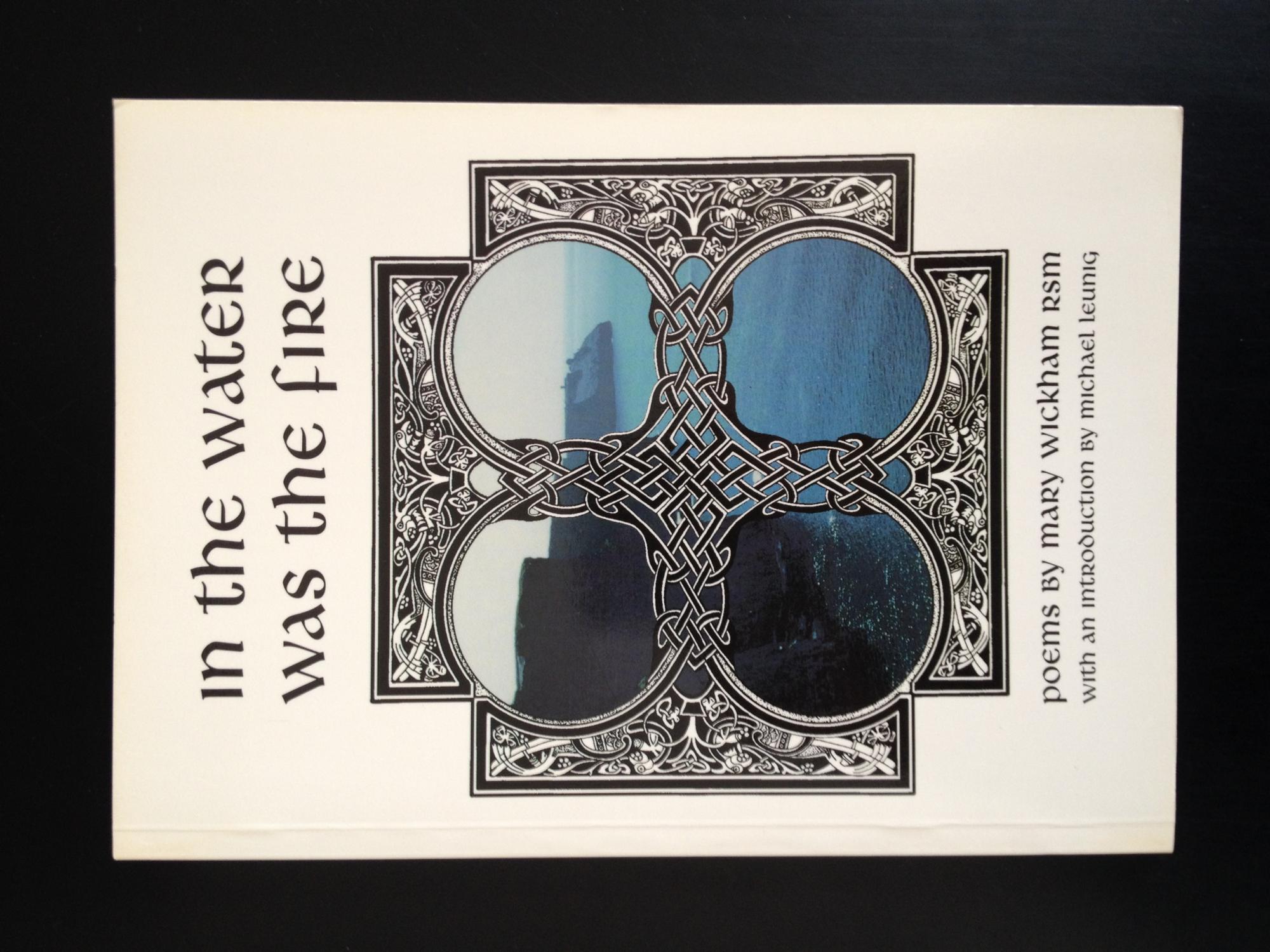 In the Water Was the Fire by Wickham, Mary RSM: Fine Pictorial Wraps ...