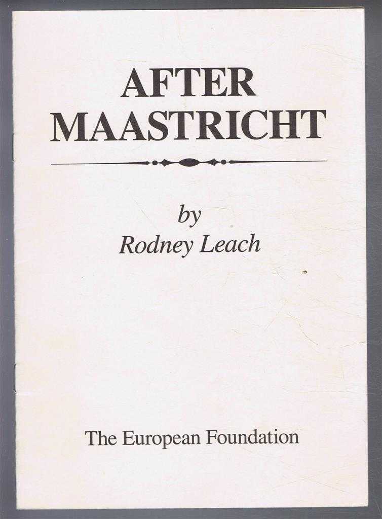 After Maastricht by Rodney Leach: Very Good Softcover (1994) First ...