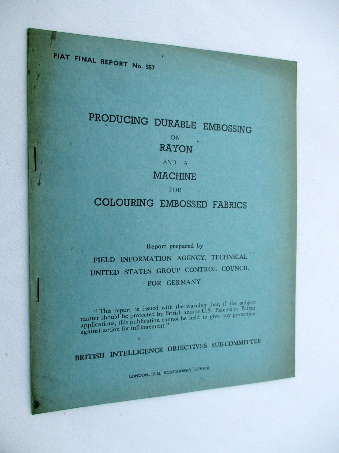 FIAT Final Report No. 557. PRODUCING DURABLE EMBOSSING ON RAYON AND A ...