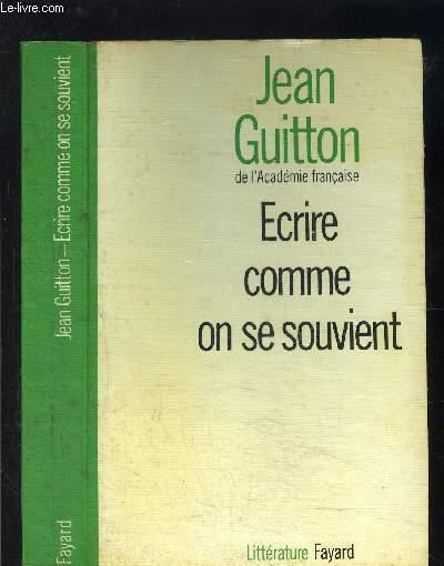 ECRIRE COMME ON SE SOUVIENT von GUITTON JEAN.: bon Couverture souple ...