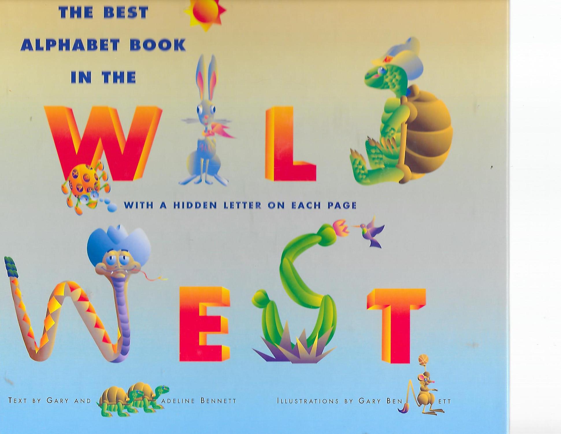 The Best Alphabet Book in the Wild West by Bennett, Madeline; Bennett ...