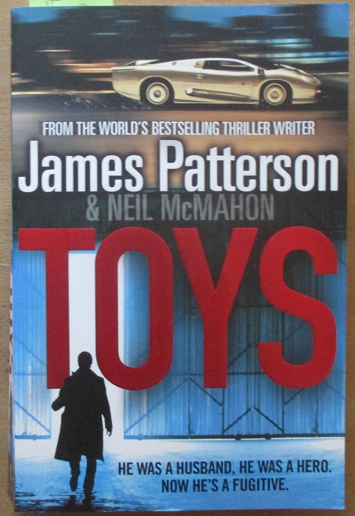 Toys by Patterson, James; and McMahon, Neil: Very Good Large Softcover ...
