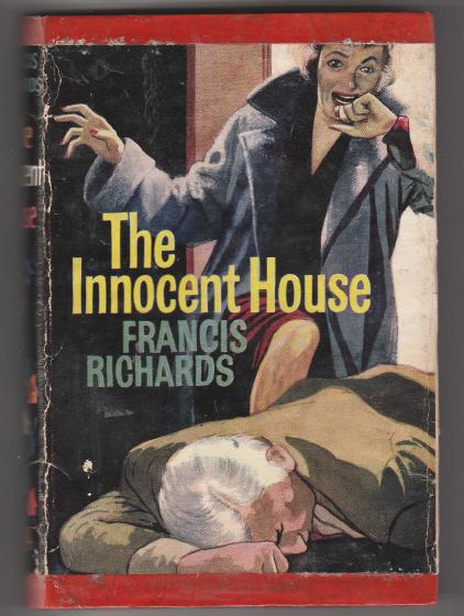 The Innocent House by Richards, Francis: Very Good Hardcover (1961 ...