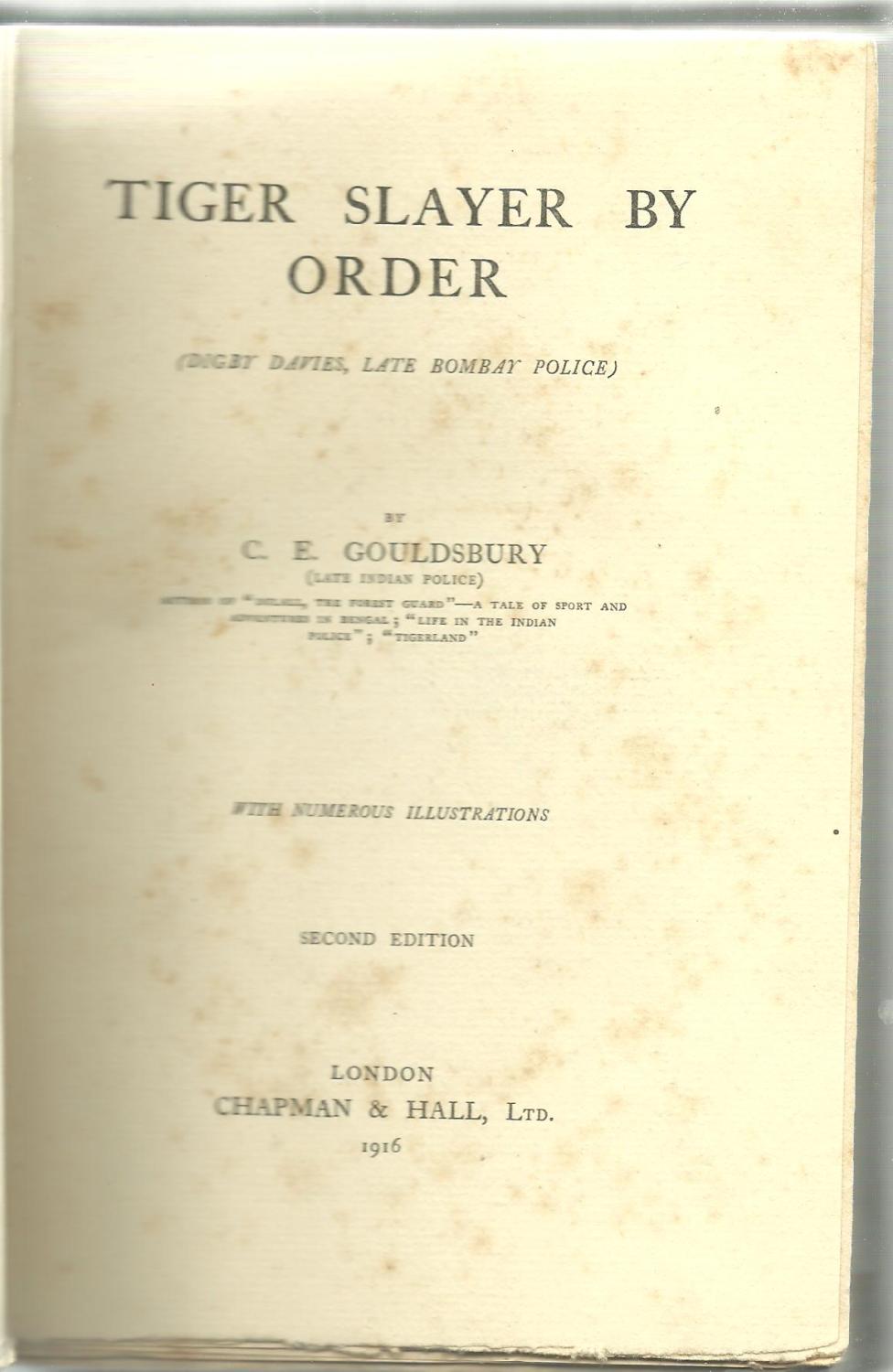 Tiger Slayer By Order (Digby Davies, Late Bombay Police) by C E ...