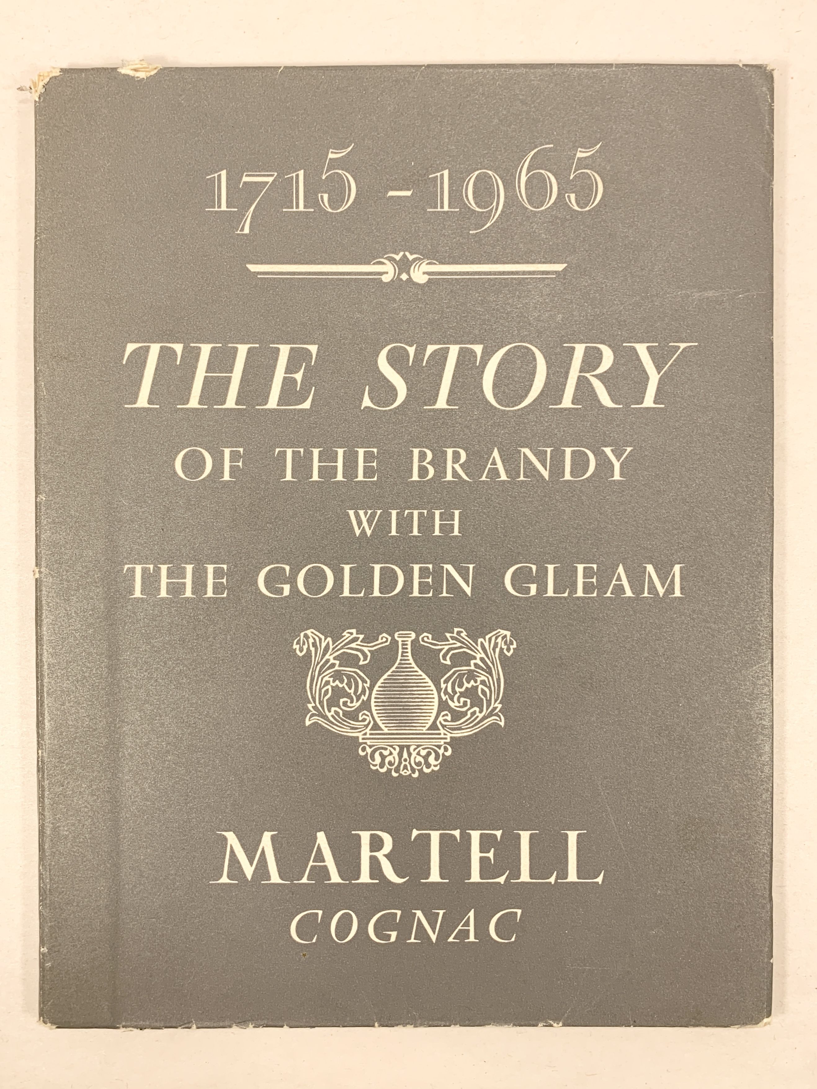Martell: The Story of the Brandy with the Golden Cream 1715-1965: Very ...