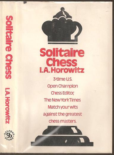 Solitaire Chess by Israel Albert (I A) Horowitz (1907-1973): Very Good ...