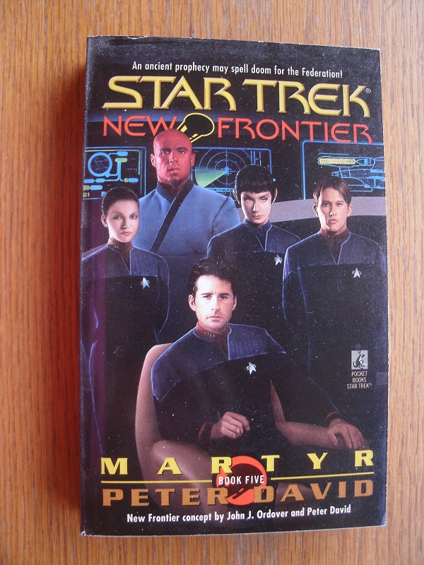 Star Trek New Frontier: Martyr Book 5 by David, Peter: Fine Soft cover ...