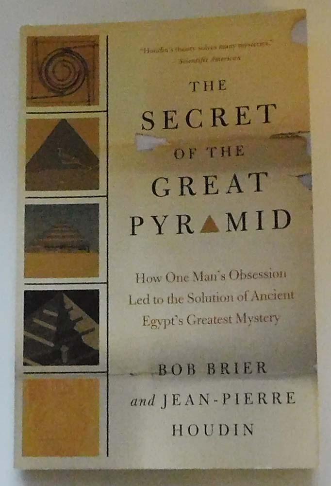 The Secret of the Great Pyramid by Bob Brier and Jean-Pierre Houdin ...