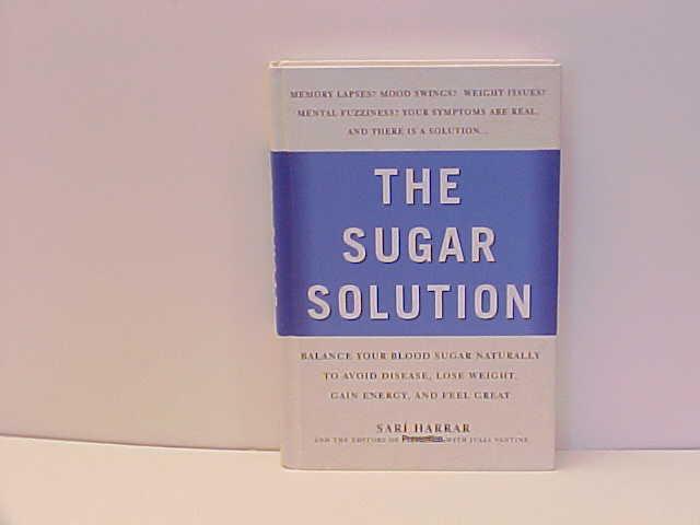 Prevention's the Sugar Solution: Balance Your Blood Sugar Naturally to ...
