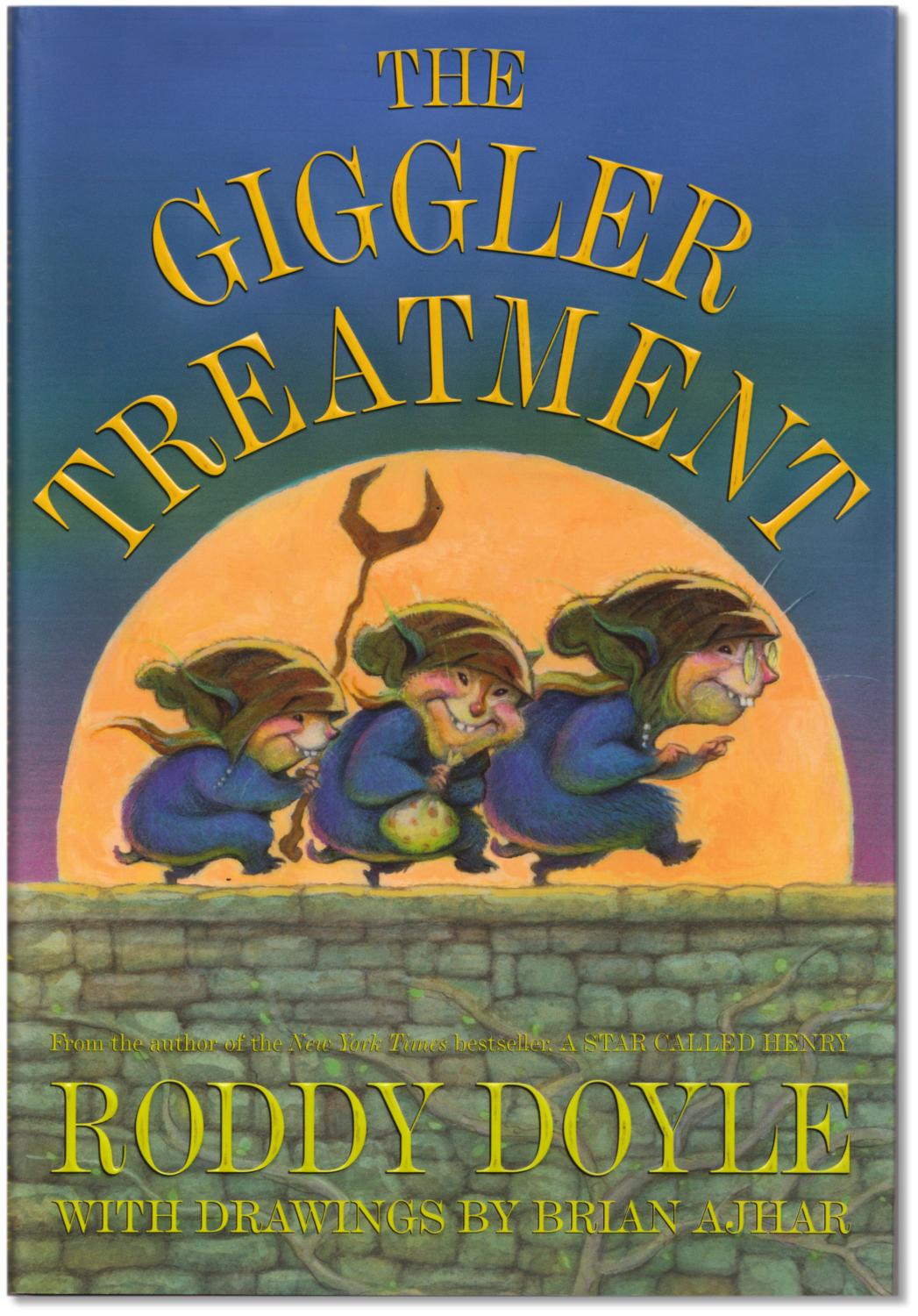 The Giggler Treatment. by DOYLE, Roddy. With drawings by Brian Ajhar ...