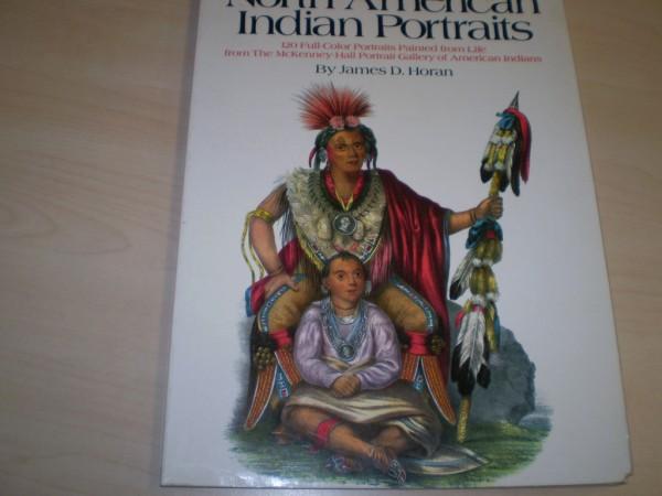 North American Indian Portraits. 120 full-color portraits painted from ...