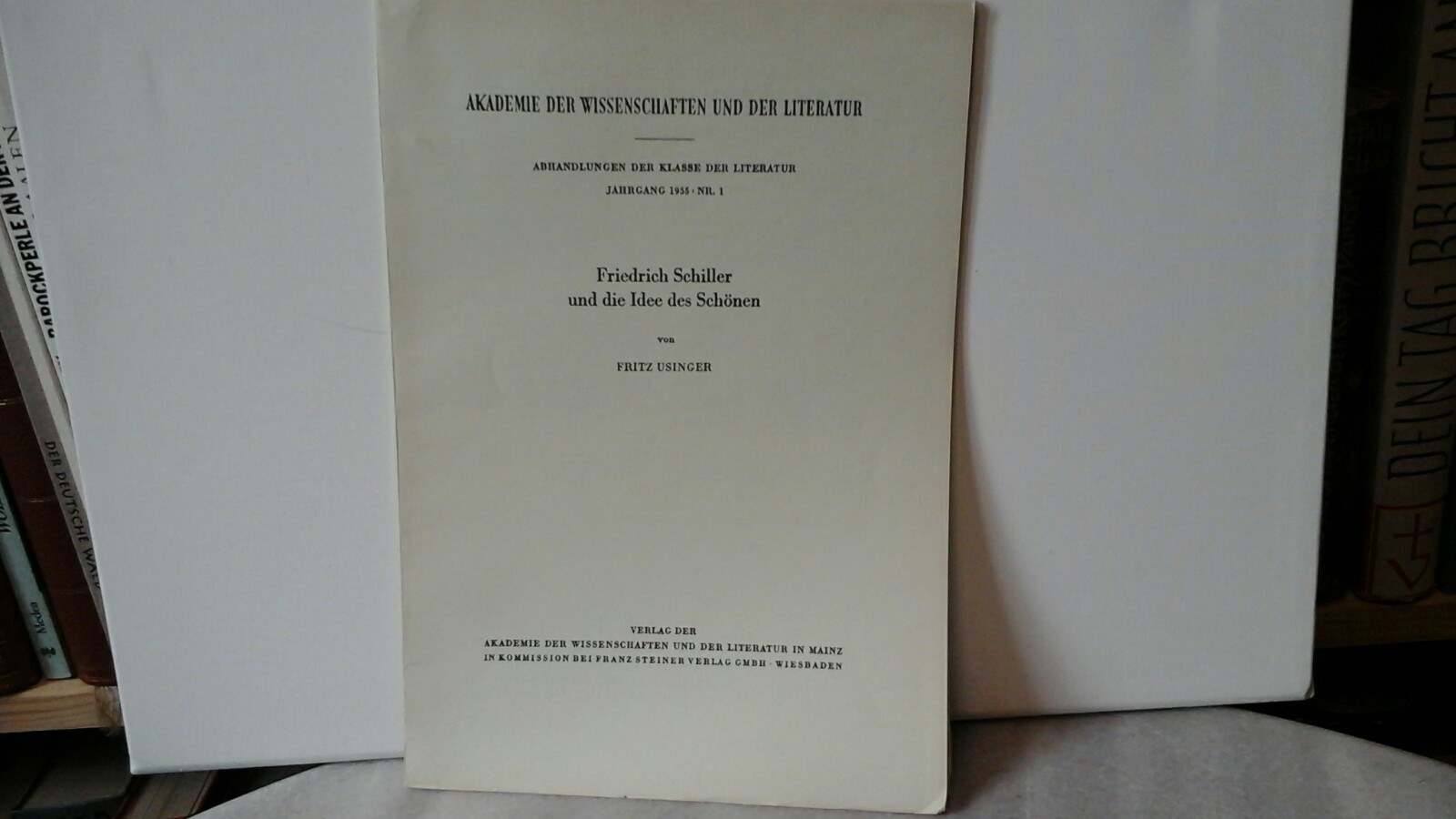 Friedrich Schiller und die Idee des Schönen. von USINGER, FRITZ:: (1955 ...