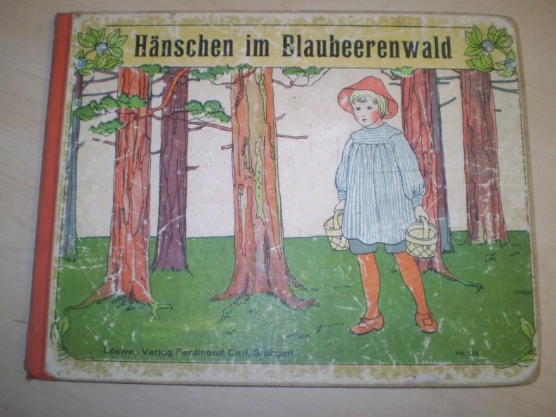Hänschen im Blaubeerwald. Ein neues Bilderbuch mit 16 Bildern. Mit ...