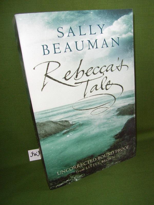 Rebeccas Tale Uncorrected Proof By Sally Beauman Very Good Soft Cover 2001 Jeff N Joys