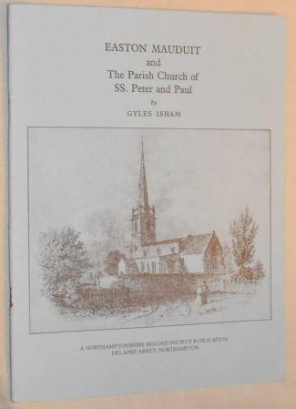 Easton Mauduit and the Parish Church of SS Peter and Paul by Gyles ...