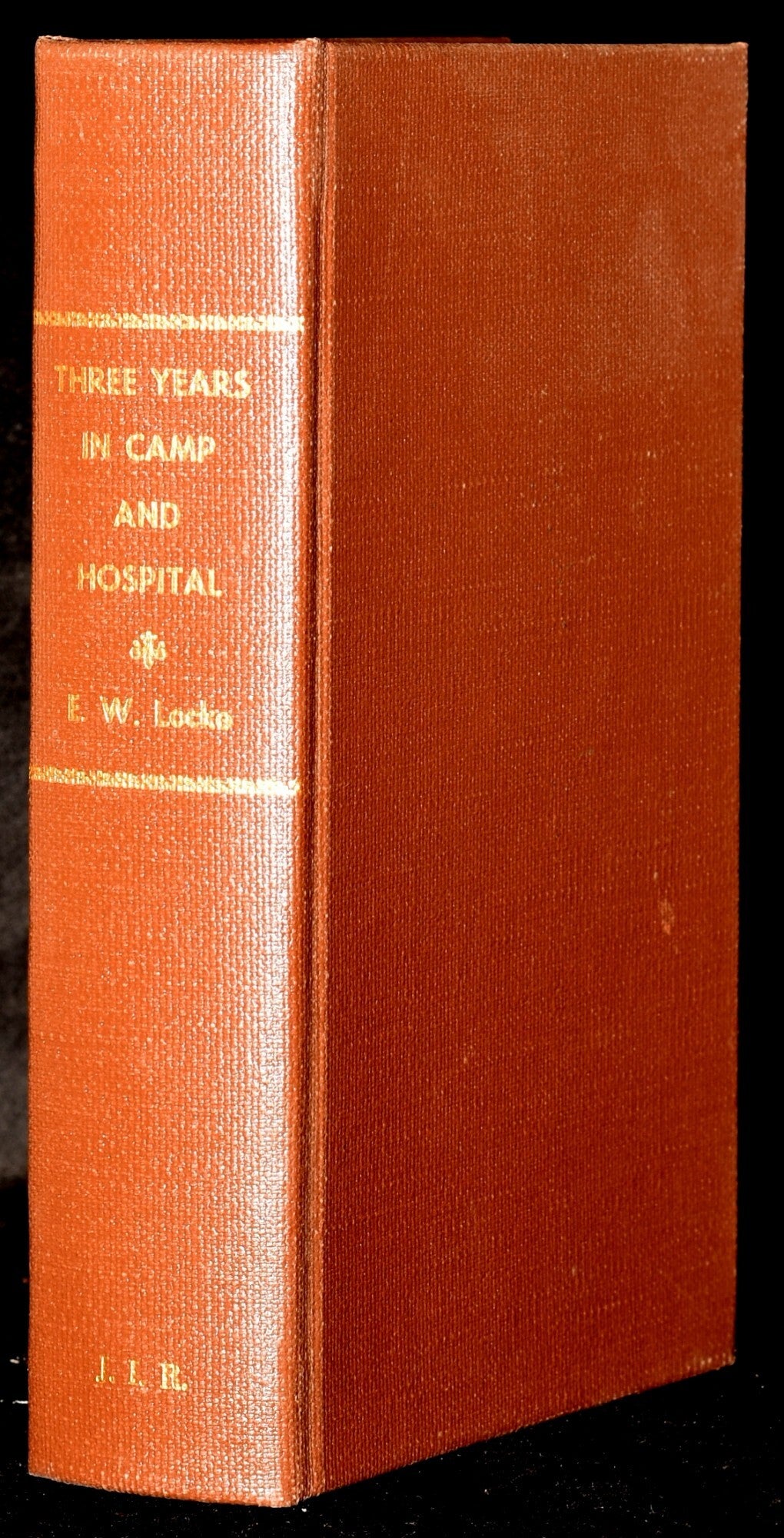 THREE YEARS IN CAMP AND HOSPITAL by E. W. Locke: Very Good binding Hard ...