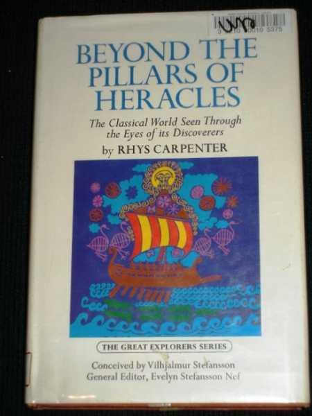 Beyond the Pillars of Heracles: The Classical World Seen Through the ...
