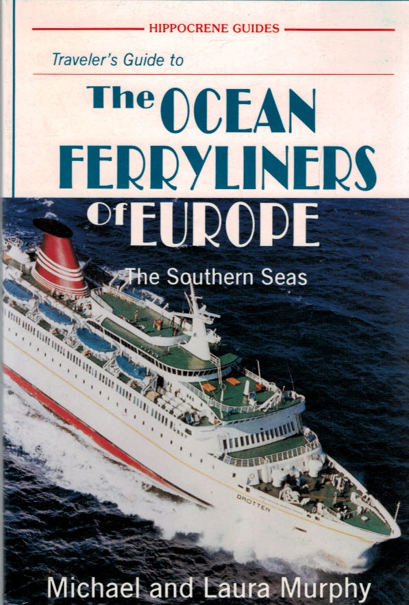 Traveller's Guide to: The Ocean Ferryliners of Europe. The Southern ...