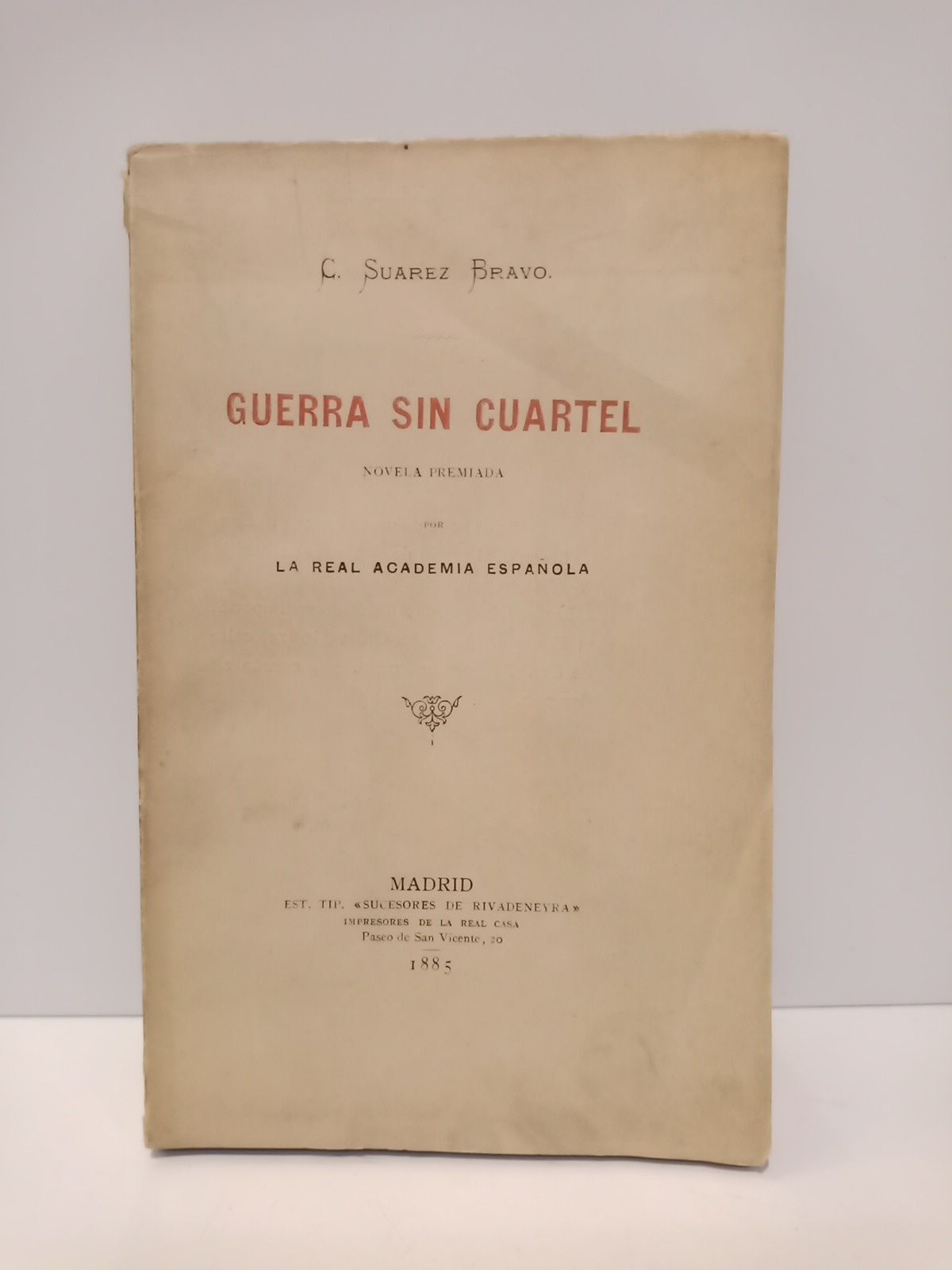 Guerra sin cuartel (Novela) by SUAREZ BRAVO, Ceferino: Good / Bien ...