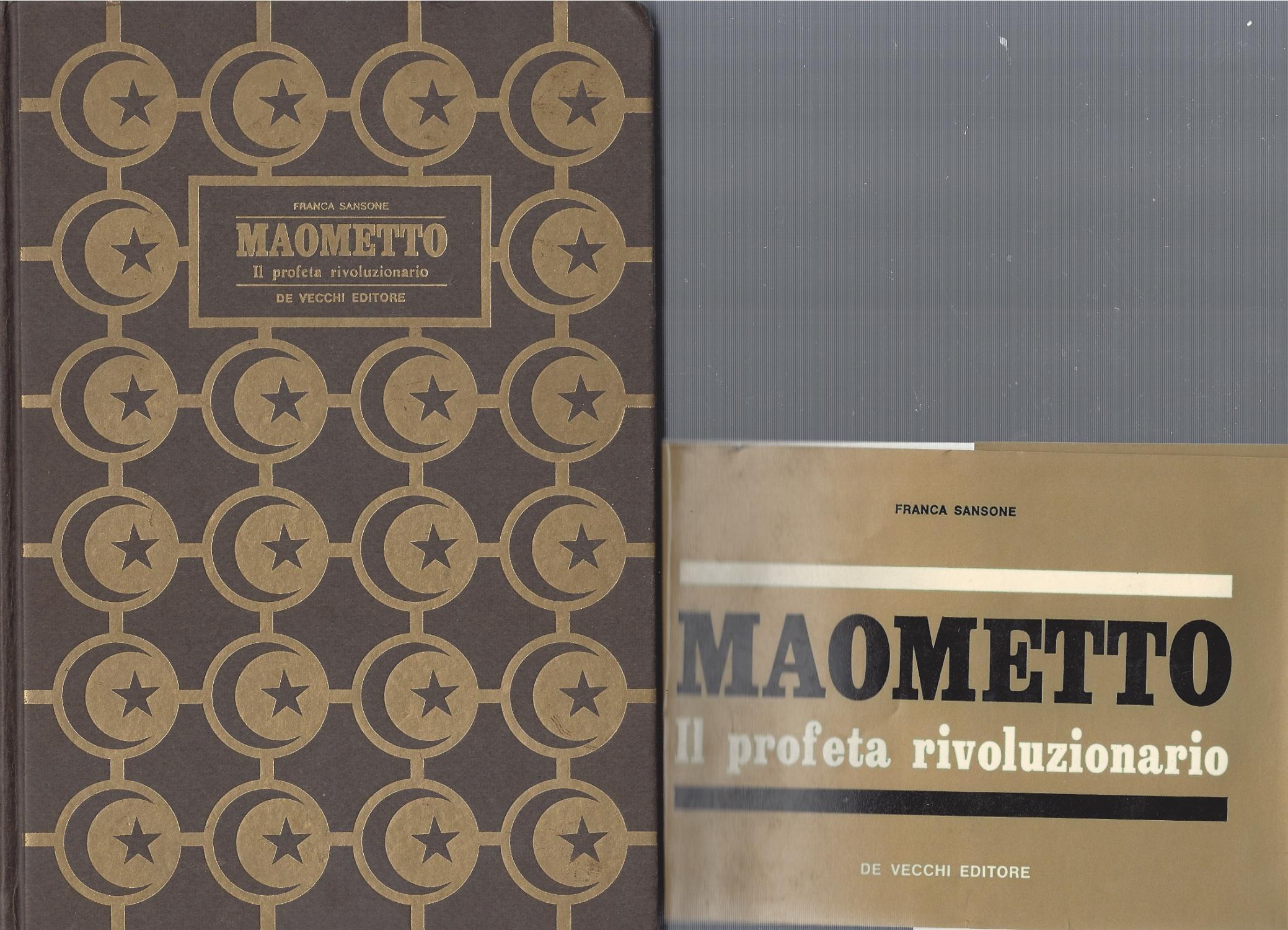 MAOMETTO Il profeta rivoluzionario by sansone, Franca: Fine Hardcover ...