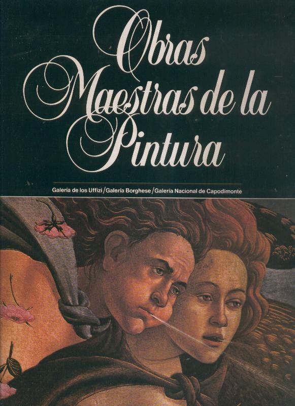 Obras maestras de la pintura volumen 05: Galeria de los Uffizi ...