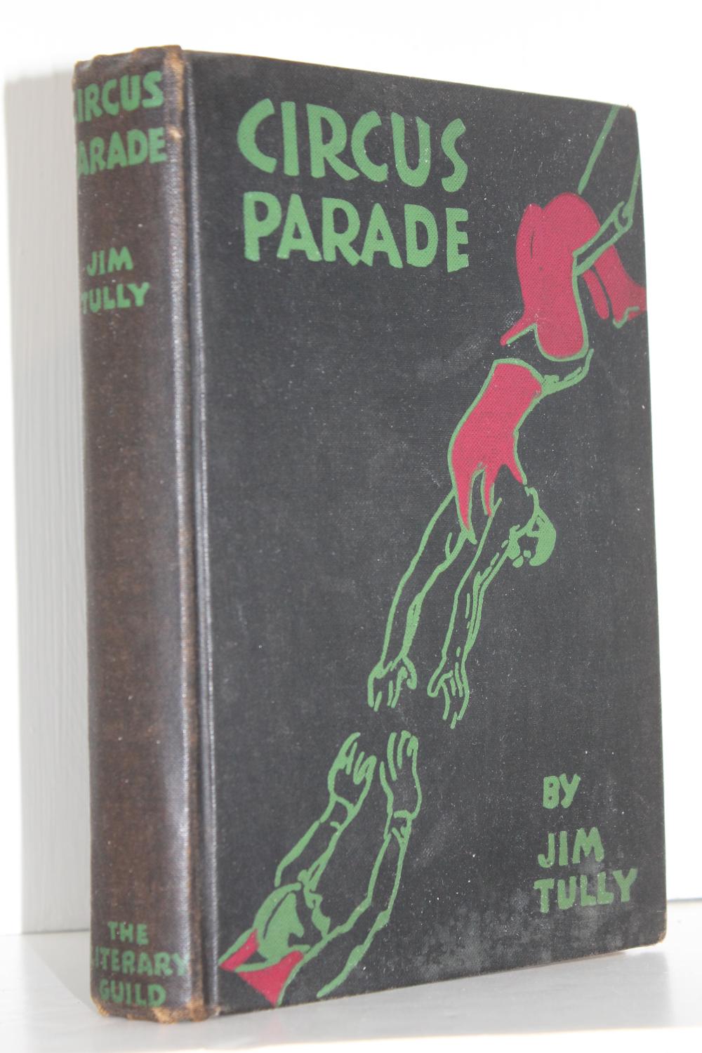 The Circus Parade by Jim Tully: Very Good Hardcover (1927) | Genesee Books