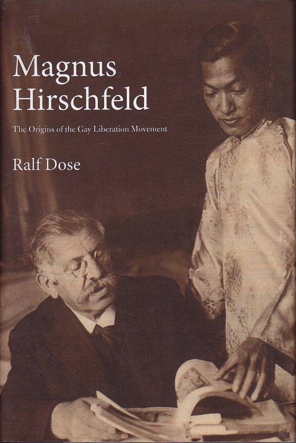 Magnus Hirschfeld by Dose, Ralf: Fine Hardcover/Hardback (2014) First ...