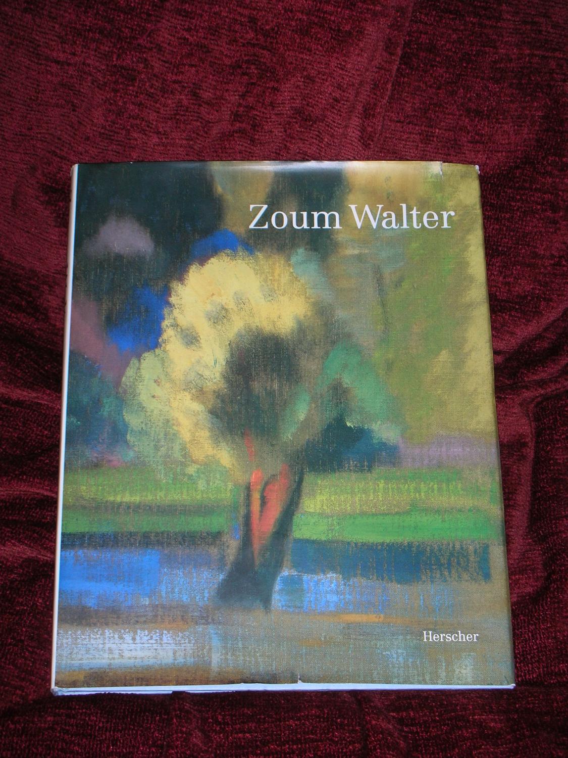 Zoum Walter 1902-1974 by Walter, Zoum: Very Good Hardcover (1991) First ...