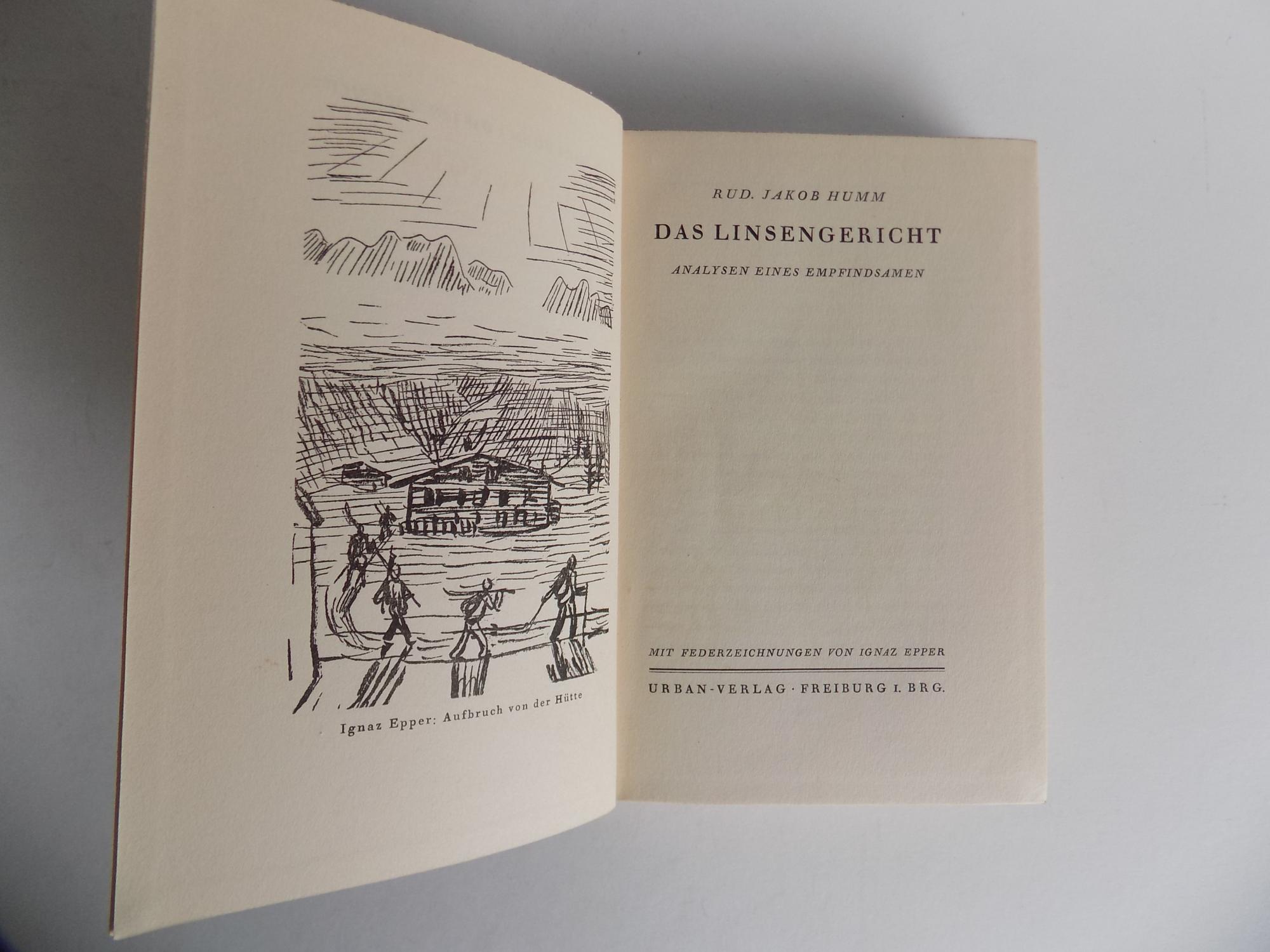 Das Linsengericht. Analysen eines Empfindsamen. Mit Federzeichnungen ... Das Linsengericht. Analysen eines Empfindsamen. Mit Federzeichnungen ...