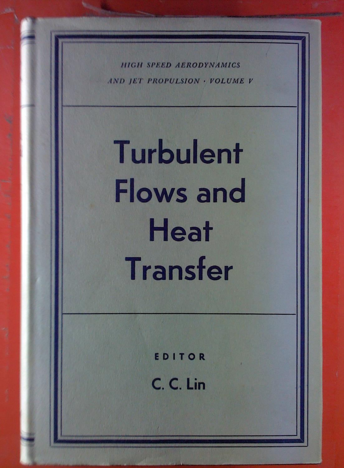 Turbulent Flows and Heat Transfer. von C. C. Lin: Good (1959) | biblion2