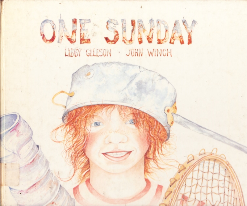 ONE SUNDAY by LIBBY GLEESON ; illus JOHN WINCH: Very Good (1988) First ...