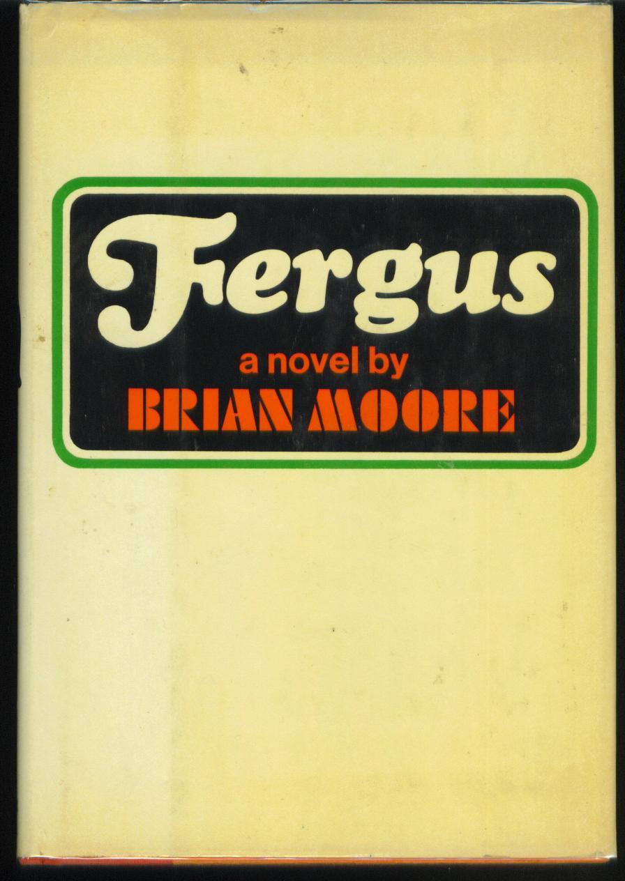 Fergus by Moore, Brian: Very Good Hardcover (1970) First Edition ...