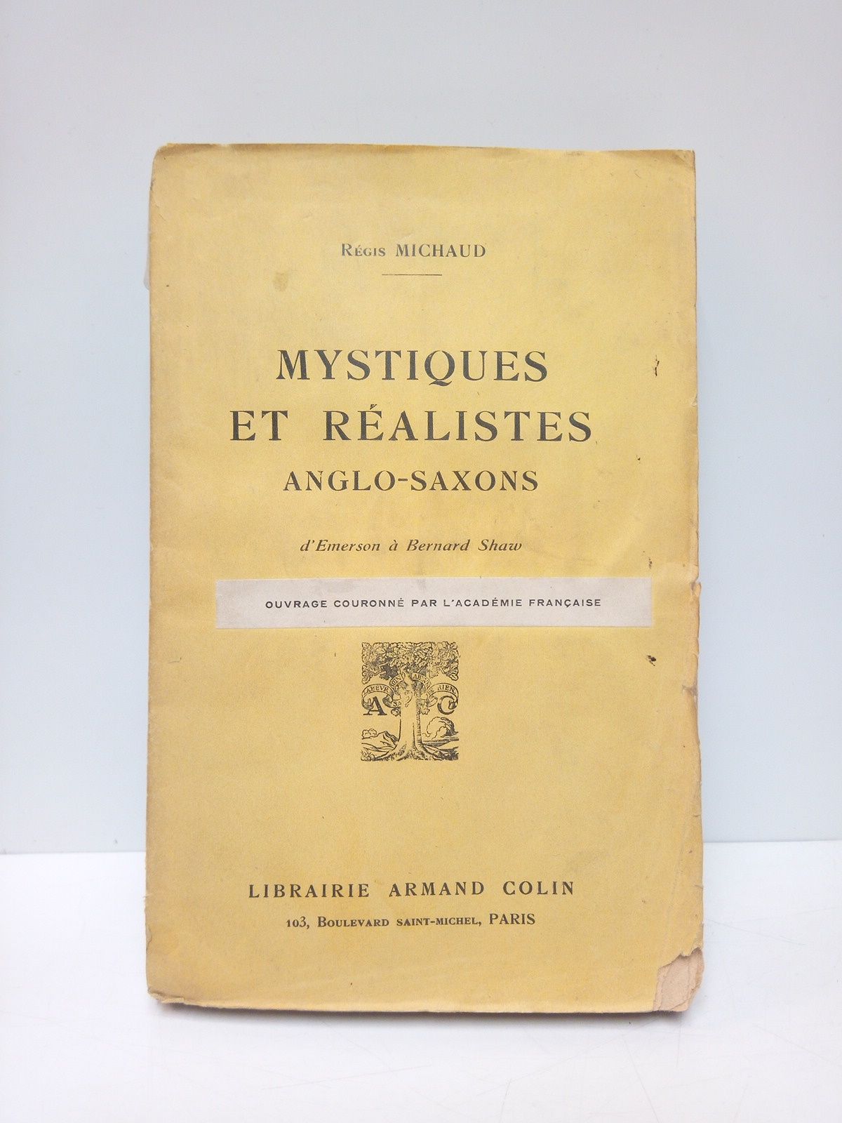 Mystiques et Réalistes Anglo-Saxons: d'Emerson à Bernard Shaw by ...