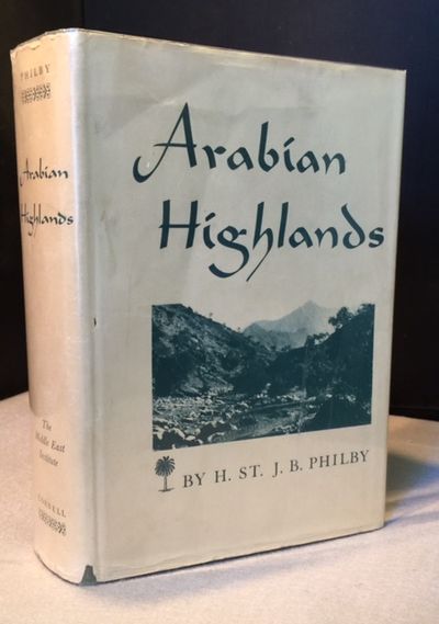 Arabian Highlands de Philby, Harry Bridger St. John: Very Good ...