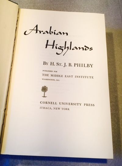 Arabian Highlands by Philby, Harry Bridger St. John: Very Good ...