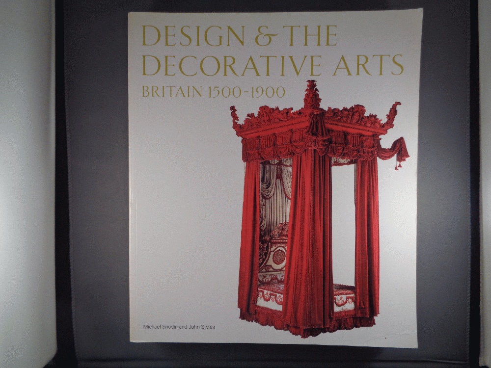 Design & The Decorative Arts: Britain 1500-1900 by Snodin, Michael and ...