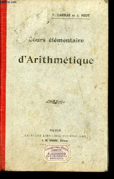 COURS ELEMENTAIRE D'ARITHMETIQUE von CAMMAN P. / HUOT J.: bon ...