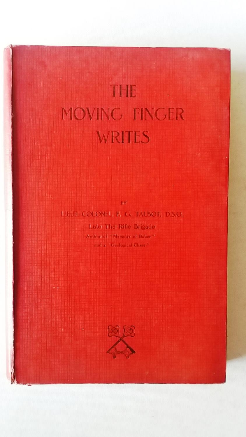 The Moving Finger Writes de Frederick Gilbert Talbot: Good Hardback ...